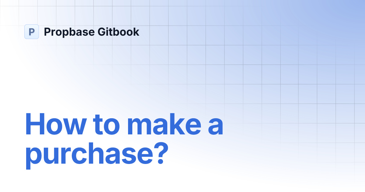 How to make a purchase? | Propbase Gitbook